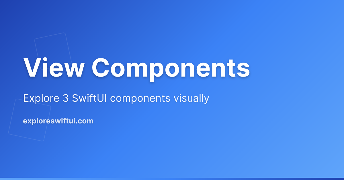View Components - Explore SwiftUI | Explore SwiftUI