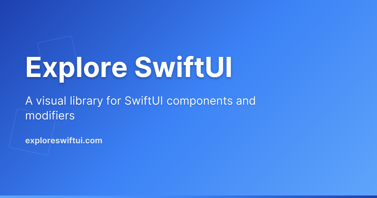 Explore Swiftui Visual Library For Swiftui Components Explore Swiftui 9031